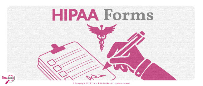 What is a HIPAA Form? - The HIPAA Guide