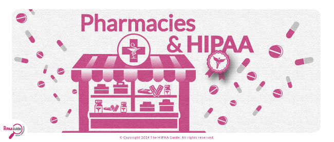 Pharmacies and HIPAA - The HIPAA Guide