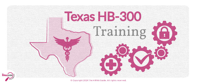 HB 300 Training - The HIPAA Guide