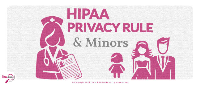 How Does the HIPAA Privacy Rule Apply to Minors? - The HIPAA Guide