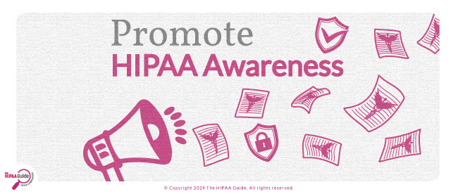 When Should you Promote HIPAA Awareness? - The HIPAA Guide