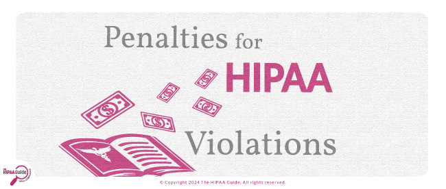 2024 Updated Penalties for HIPAA Violations - The HIPAA Guide