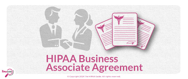 What is a Business Associate Agreement? - The HIPAA Guide