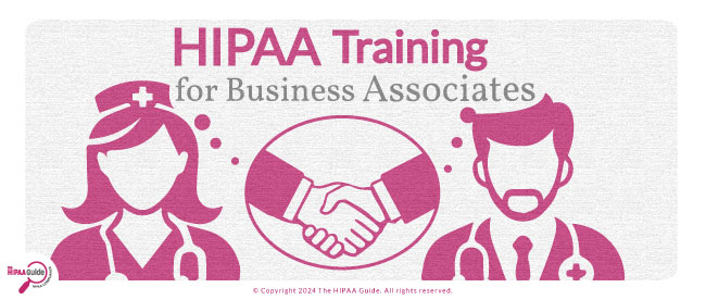 HIPAA Training for Business Associates - The HIPAA Guide